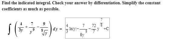 Solved Find the indicated integral. Check your answer by | Chegg.com