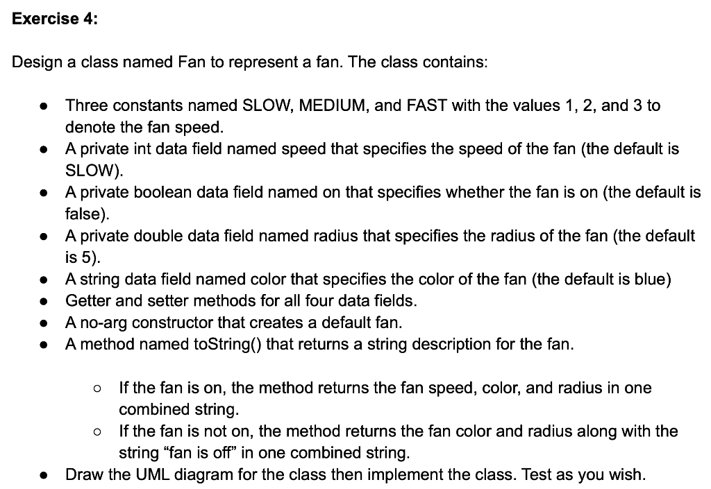 Solved Exercise 4: Design a class named Fan to represent a | Chegg.com