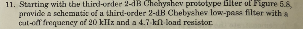 Solved 11. Starting with the third-order 2-dB Chebyshev | Chegg.com