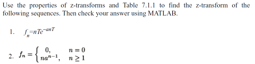 Solved Use the properties of z-transforms and Table 7.1.1 to | Chegg.com