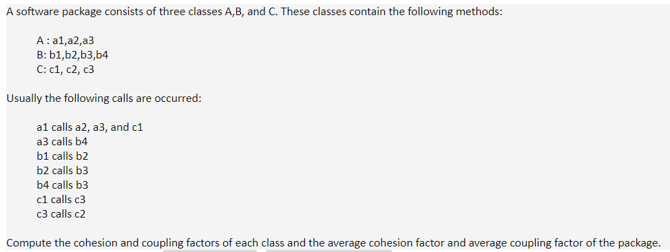 A software package consists of three classes A, B, | Chegg.com