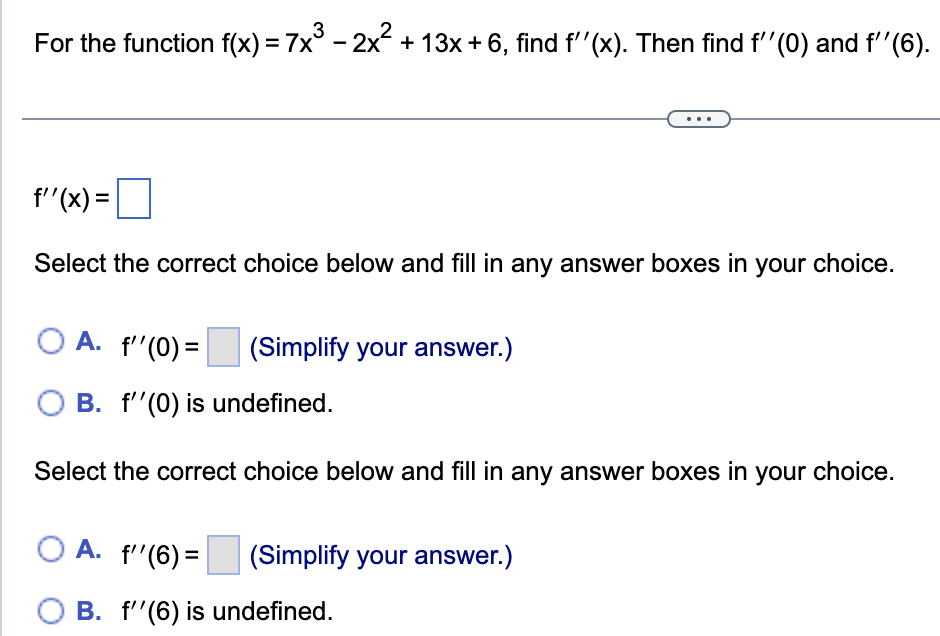 Solved For The Function F X 7x3−2x2 13x 6 Find F′′ X