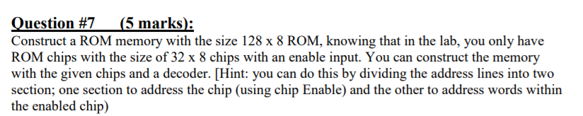 Solved Question #7 (5 marks): Construct a ROM memory with | Chegg.com