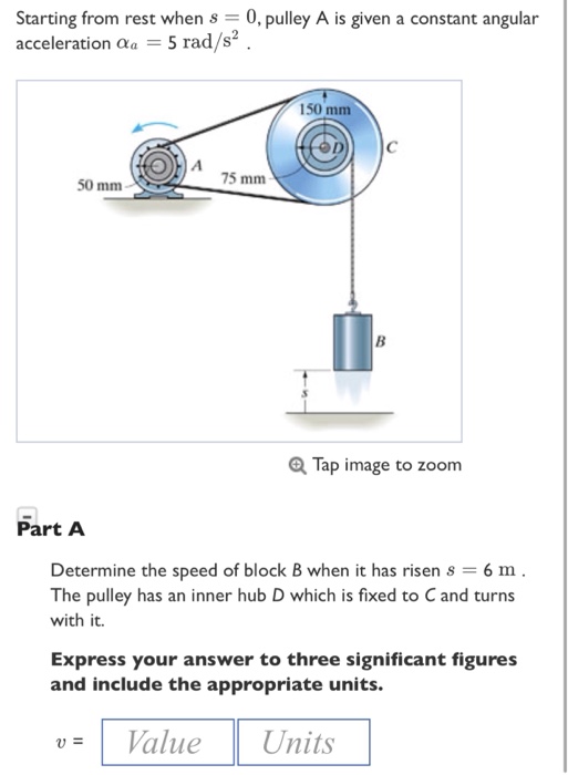 Solved Starting from rest when s 0, pulley A is given a | Chegg.com