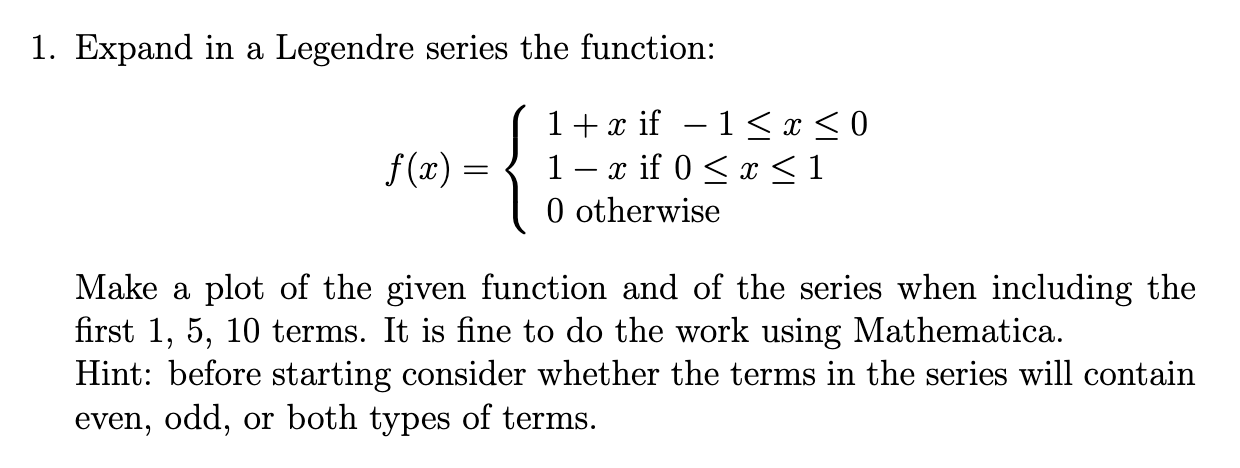 Solved 1. Expand in a Legendre series the function: | Chegg.com