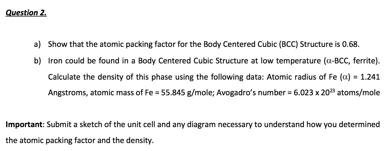 Solved Question 2. a) Show that the atomic packing factor | Chegg.com
