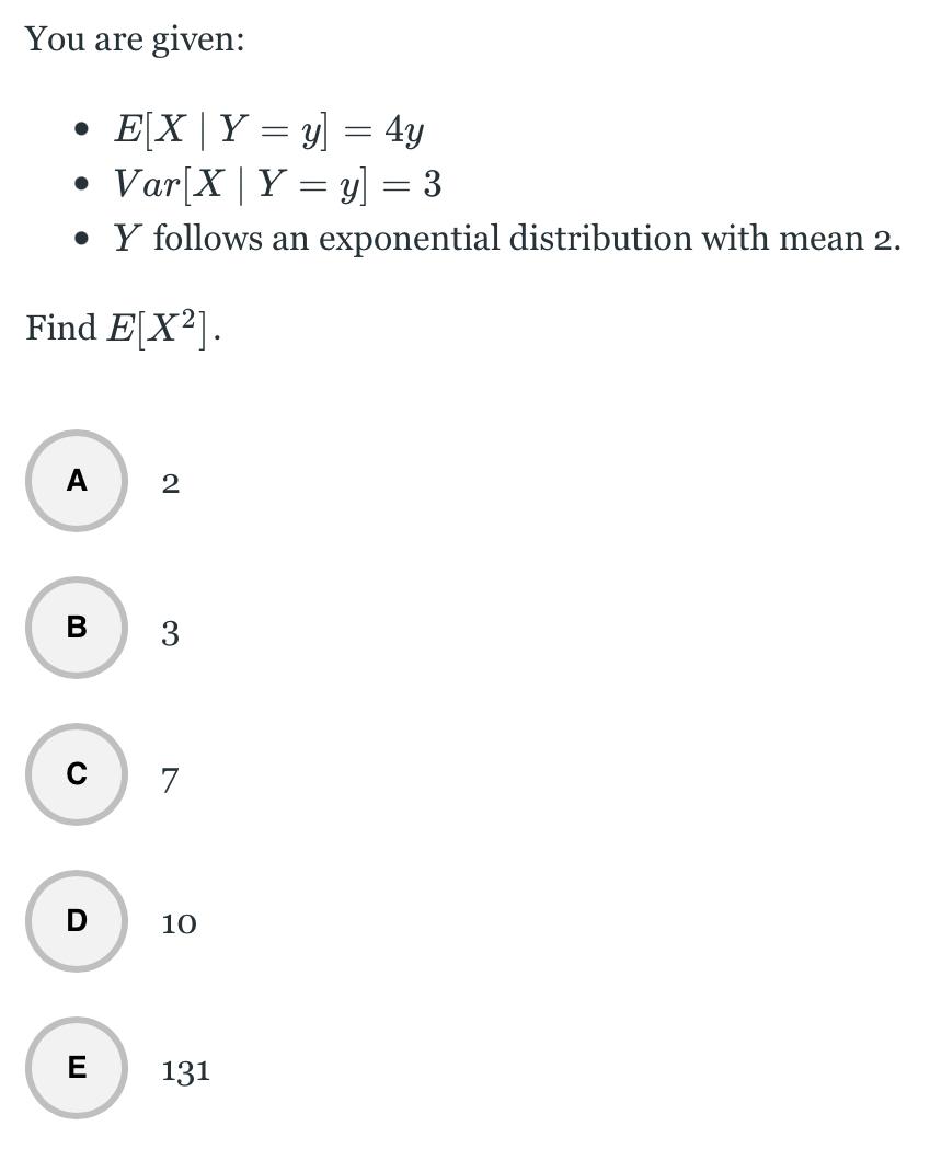 Solved You are given: - E[X∣Y=y]=4y - Var[X∣Y=y]=3 - Y | Chegg.com