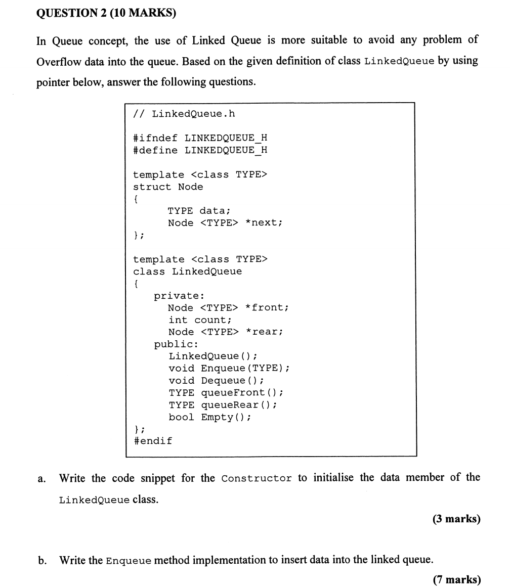 Solved QUESTION 2 (10 MARKS) In Queue concept, the use of | Chegg.com