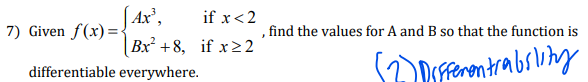 Solved 7) Given f(x)={Ax3,Bx2+8, if x
