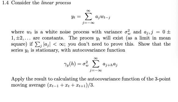 Solved 1.4 Consider the linear process yt = ajwt-j j=- where | Chegg.com