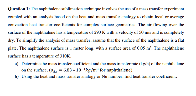 Solved Question 1: The naphthalene sublimation technique | Chegg.com