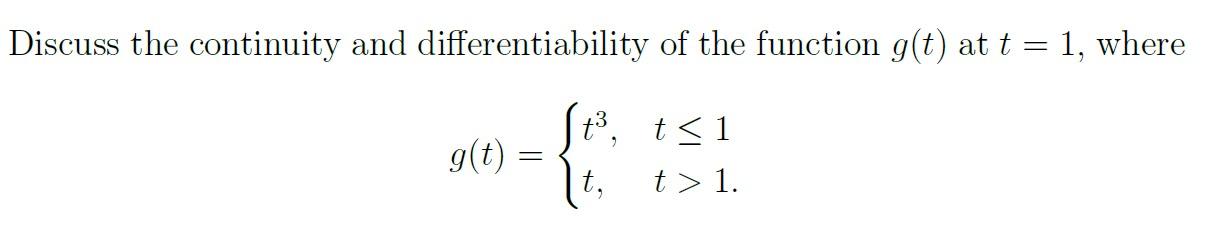 Solved Discuss the continuity and differentiability of the | Chegg.com