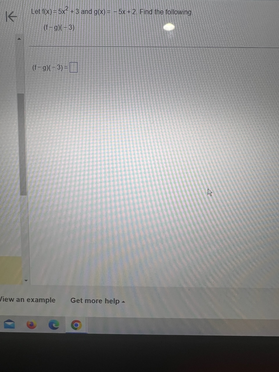 Solved Let f(x)=5x2+3 and g(x)=−5x+2. Find the following. | Chegg.com