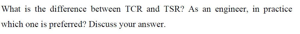 Solved What is the difference between TCR and TSR? As an | Chegg.com