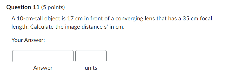 Solved Question 11 (5 points) A 10-cm-tall object is 17 cm | Chegg.com