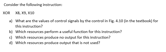 Solved Consider The Following Instruction Xor X8 X9 X10