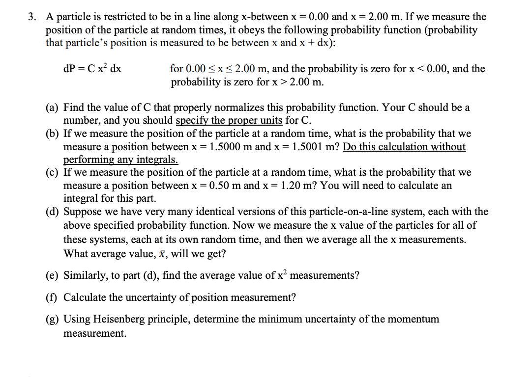 A particle is restricted to be in a line along | Chegg.com