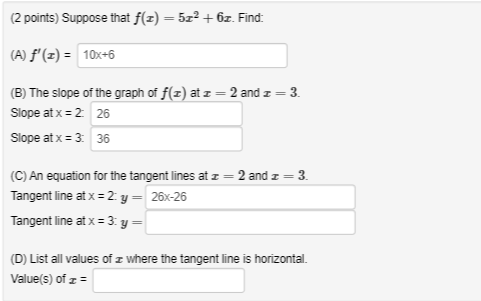 Solved (2 points) Suppose that f(x)=5x2+6x. Find: (A) f′(x)= | Chegg.com