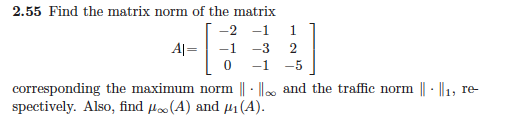 Solved 2.55 Find the matrix norm of the matrix [ -2 -1 1] A= | Chegg.com