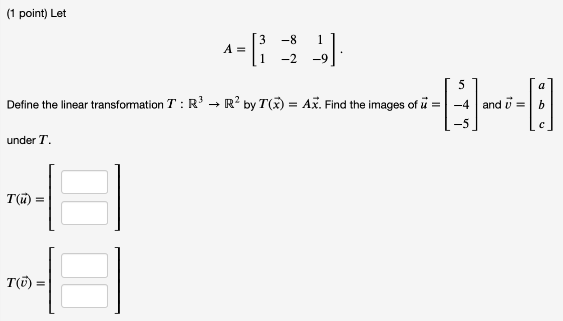 Solved (1 point) Read 'Linear Transformations -- The | Chegg.com
