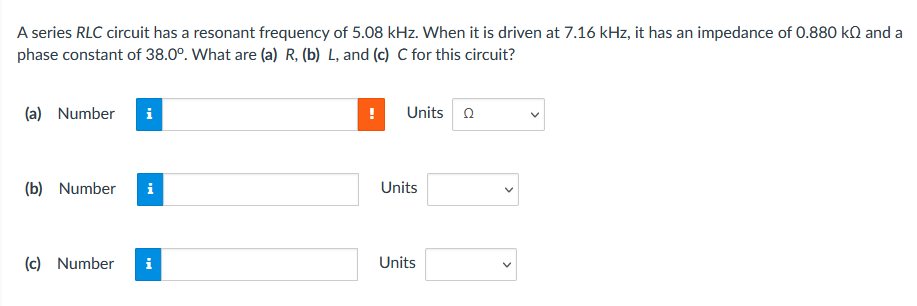 Solved A series RLC circuit has a resonant frequency of 5.08 | Chegg.com