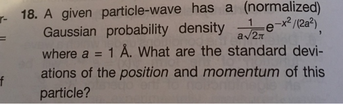 Solved A given particle-wave has a (normalized) Gaussian | Chegg.com