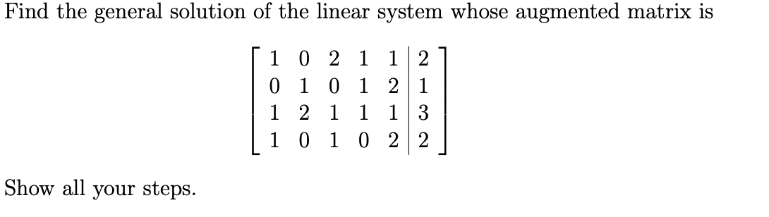 Solved Find the general solution of the linear system whose | Chegg.com