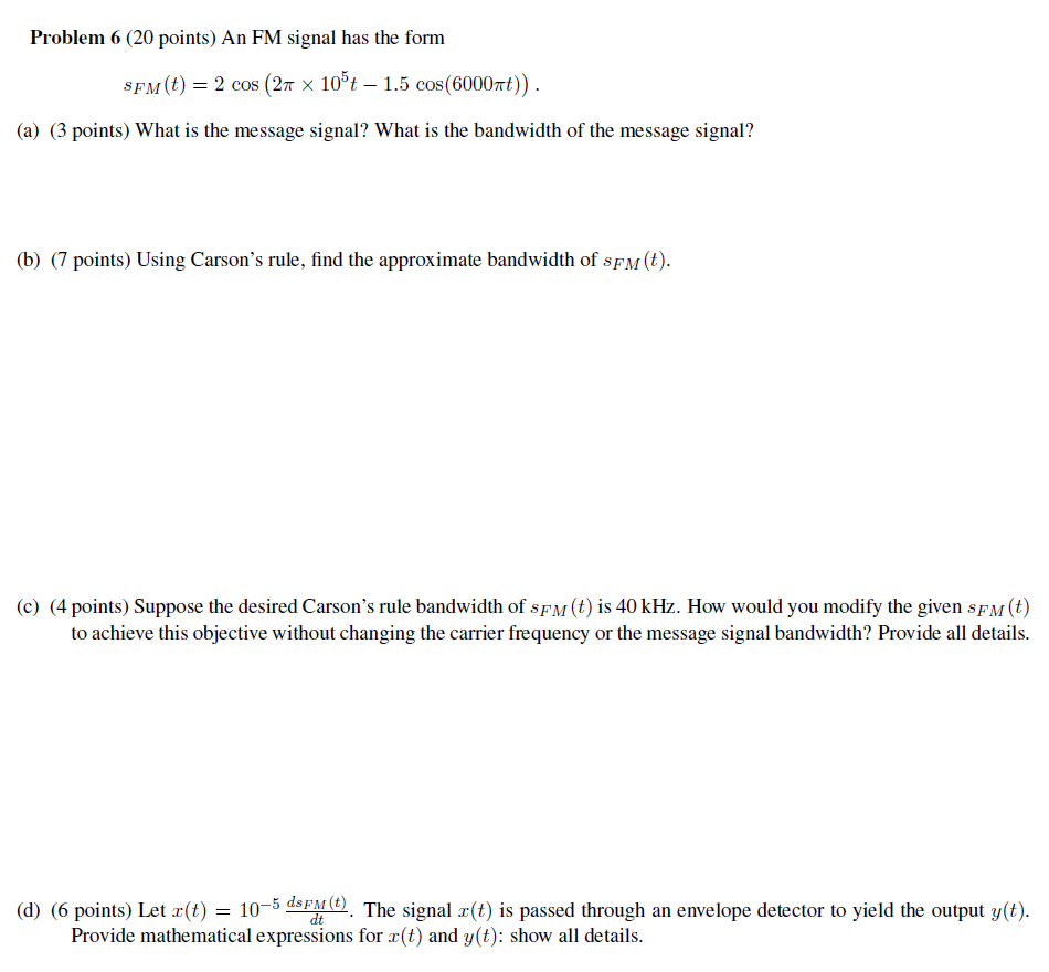 Solved Problem 6 (20 points) An FM signal has the form | Chegg.com