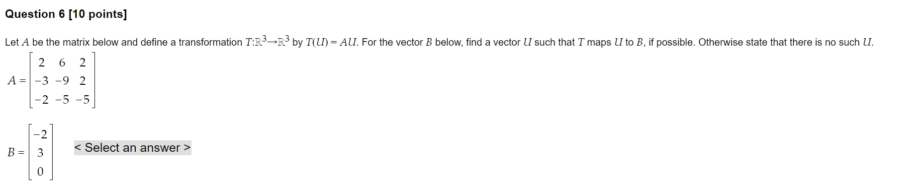 Solved Question 6 [10 points] Let A be the matrix below and | Chegg.com