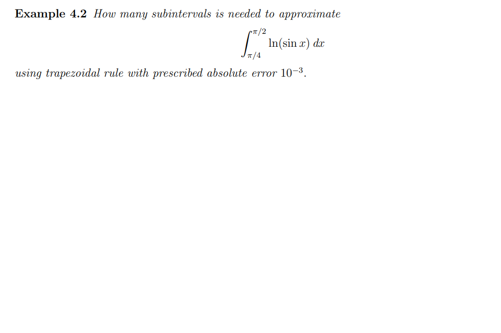 Solved Example 4.2 How many subintervals is needed to | Chegg.com