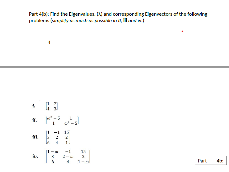 Solved Part 4(b): Find the Eigenvalues, (λ) and | Chegg.com Solved Part 4(b): Find the Eigenvalues, (λ) and | Chegg.com