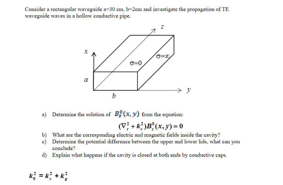 Solved Consider a rectangular waveguide a=30 cm, b=2cm and | Chegg.com