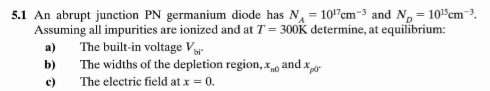 Solved 5.1 An abrupt junction PN germanium diode has N = | Chegg.com