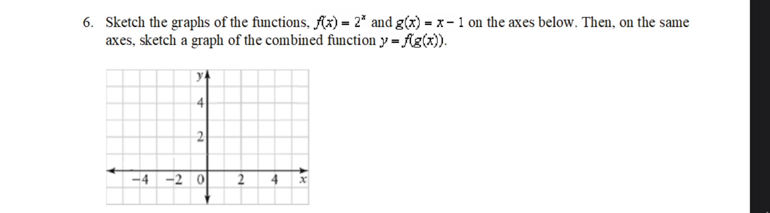 Solved 6. Sketch the graphs of the functions, f(x)=2x and | Chegg.com