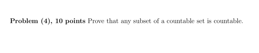 Solved Problem (4), 10 points Prove that any subset of a | Chegg.com