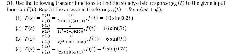 Solved 10 = 1 Q1. Use the following transfer functions to | Chegg.com