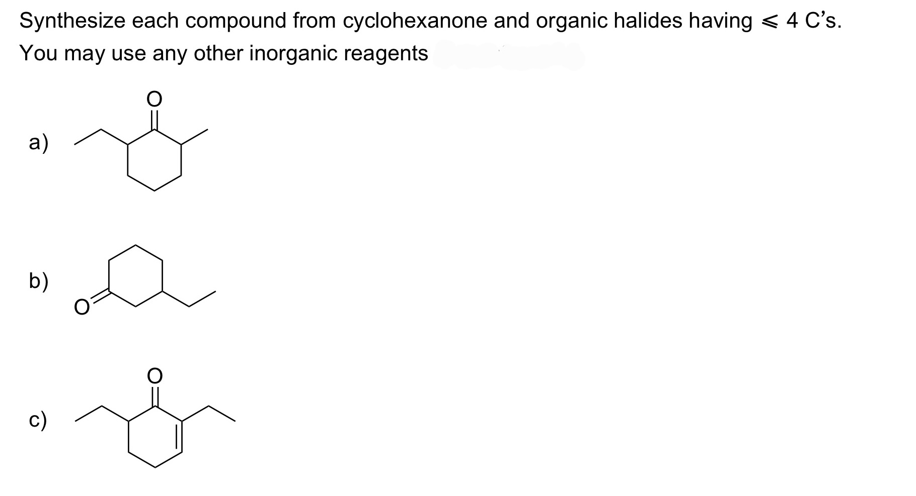 Solved Synthesize each compound from cyclohexanone and | Chegg.com