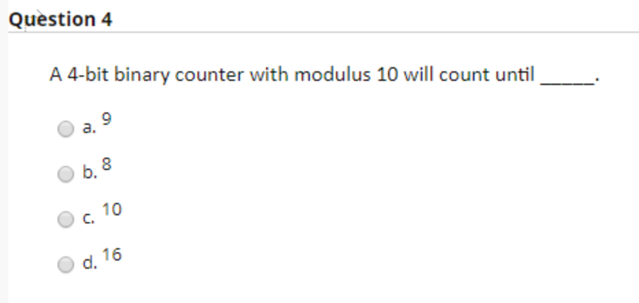 Solved Question 4 A 4-bit binary counter with modulus 10 | Chegg.com