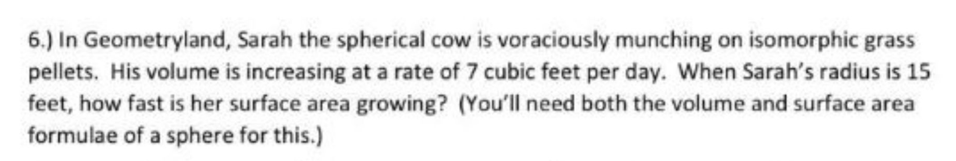 Solved 6.) In Geometryland, Sarah the spherical cow is | Chegg.com