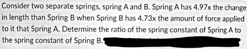 Solved Consider two separate springs, spring A and B. Spring | Chegg.com