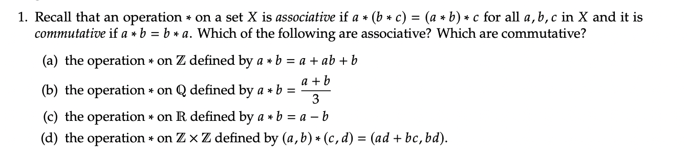 Solved 1. Recall that an operation * on a set X is | Chegg.com