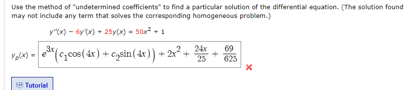 Solved Use the method of "undetermined coefficients" to find | Chegg.com