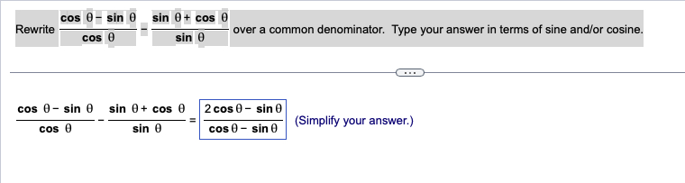 Solved Rewrite (cos θ−sin θ/cos θ) − (sin θ+cos θ/sin θ) | Chegg.com