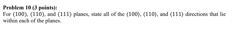 Solved Problem 10 (3 points): For (100), (110), and (111) | Chegg.com