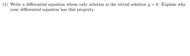 Solved (1) Write a differential equation whose only solution | Chegg.com