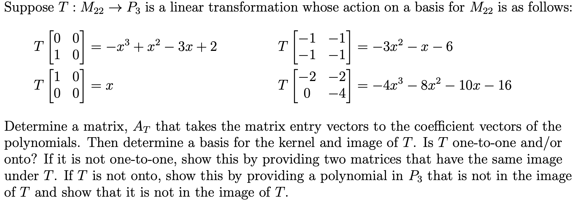 Solved Suppose T : M22 → Pz is a linear transformation whose | Chegg.com