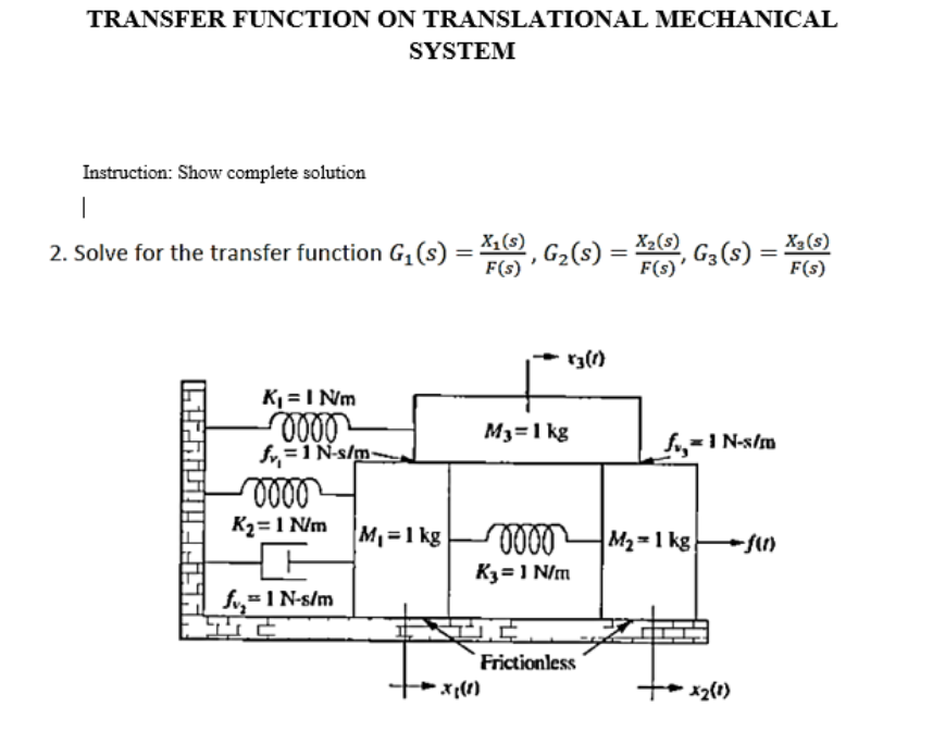 Solved TRANSFER FUNCTION ON TRANSLATIONAL MECHANICAL SYSTEM | Chegg.com