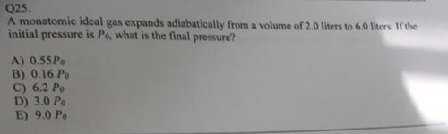 Solved Q25. A monatomic ideal gas expands adiabatically from | Chegg.com