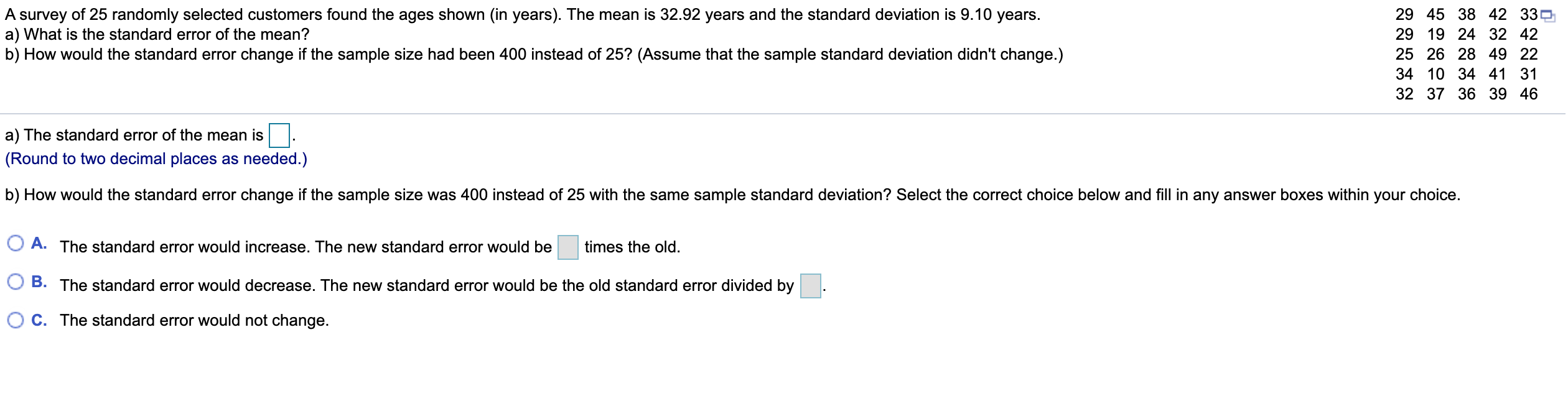 Solved A survey of 25 randomly selected customers found the | Chegg.com