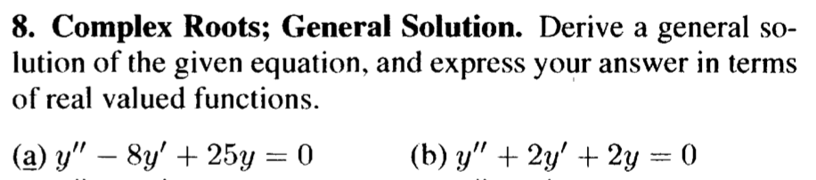 Solved 8. Complex Roots; General Solution. Derive a general | Chegg.com